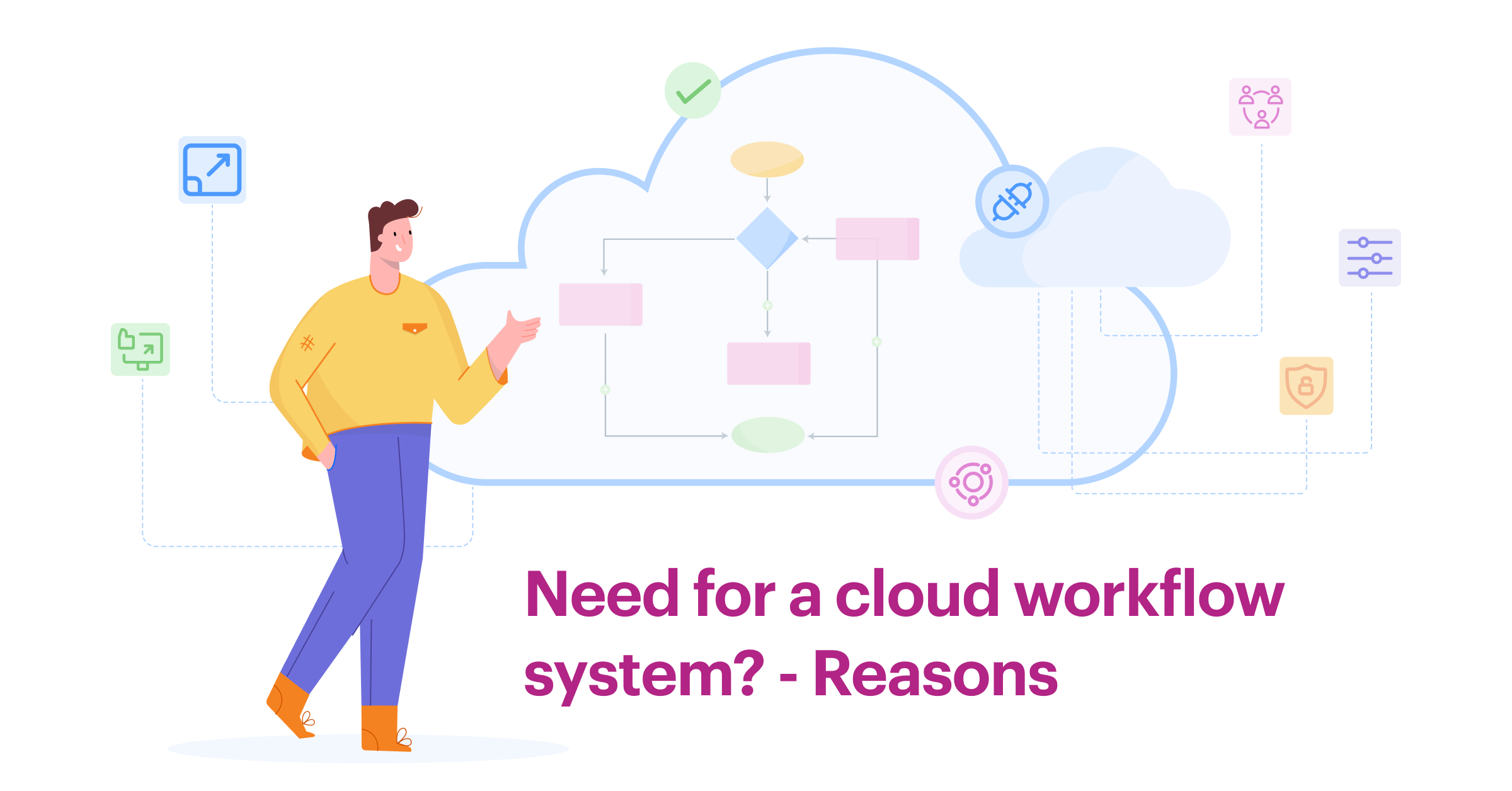 Cloud Workflow Software | 10 Reasons Why You Need Them
